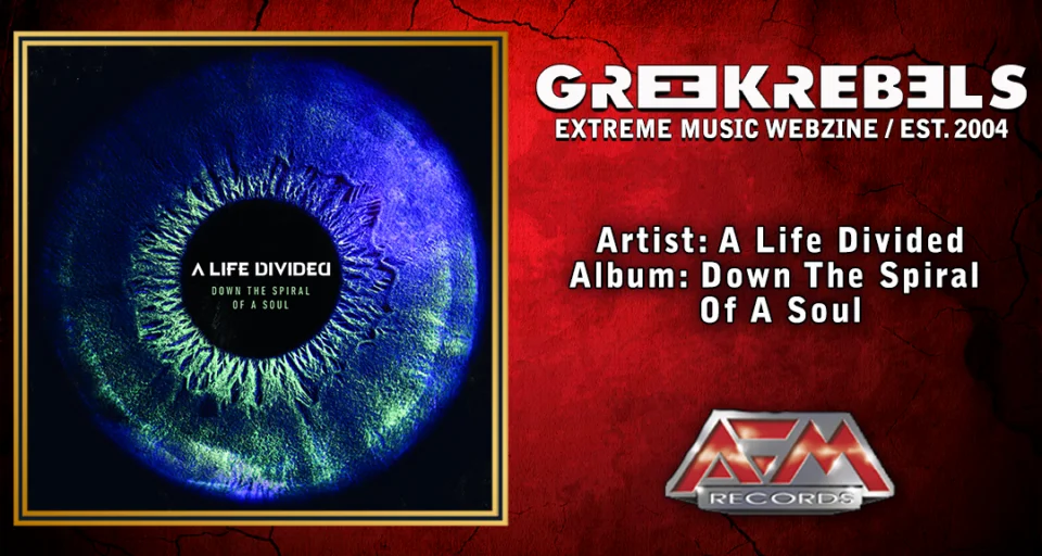 A Life Divided – Down The Spiral Of A Soul (AFM) - Greek Rebels